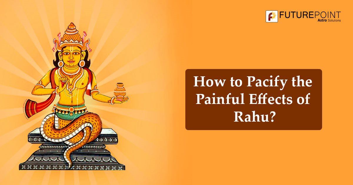 How to Pacify the Painful Effects of Rahu? | Future Point