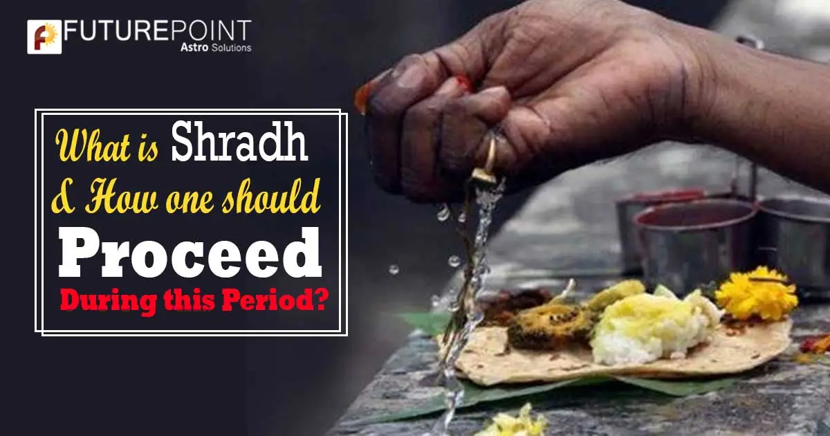 What is Shradh & How one should Proceed During this Period? | Future Point