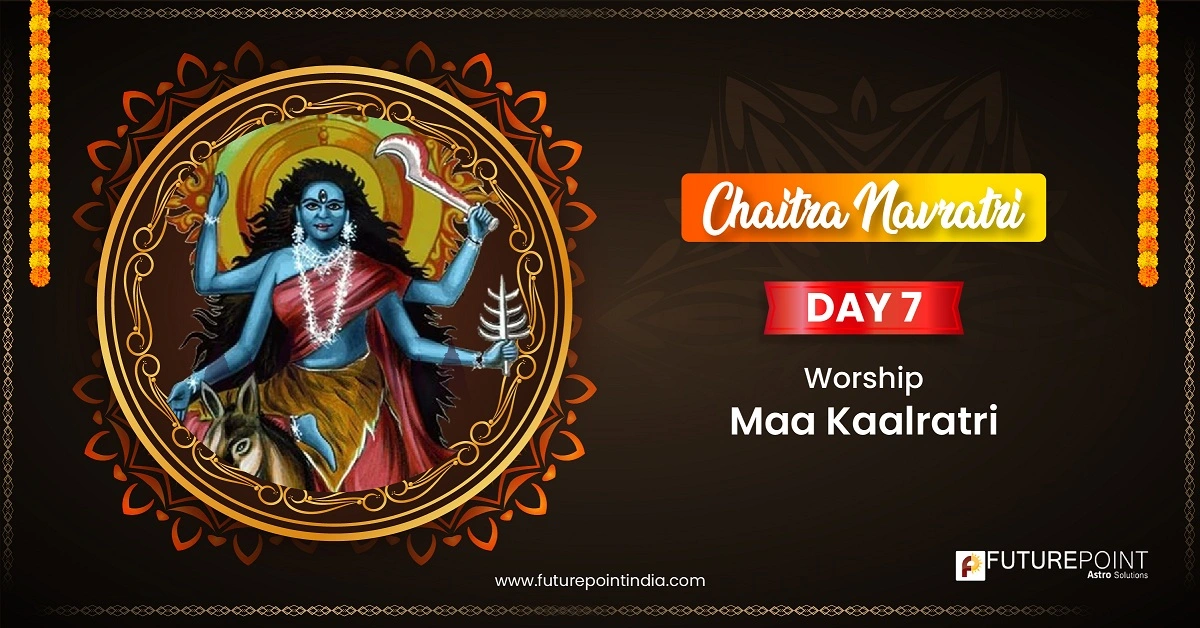 Chaitra Navratri Day 7: Worship Maa Kaalratri | Future Point