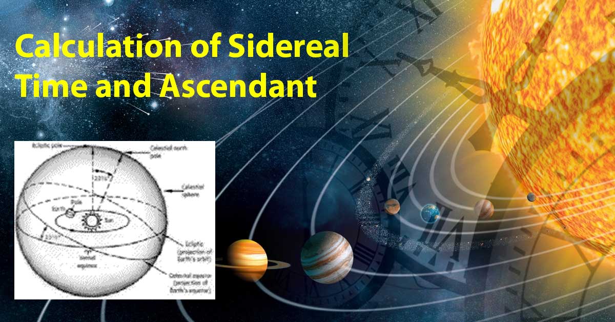 Calculation of Sidereal Time and Ascendant