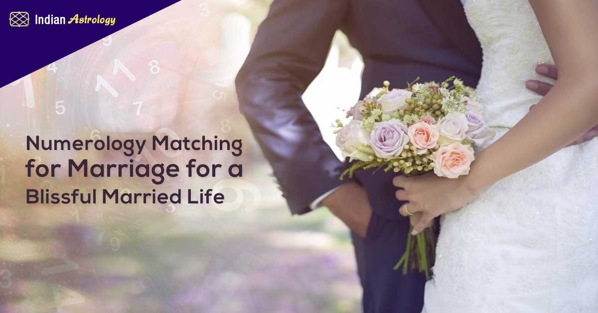 Numerology Matching for Marriage for a Blissful Married Life