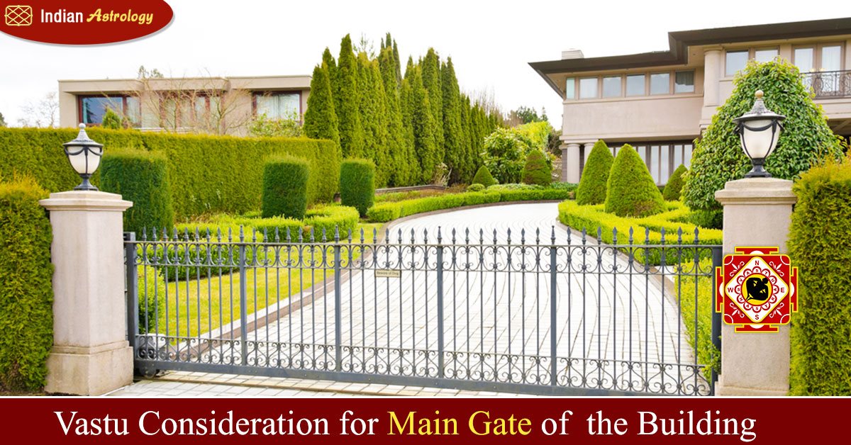 Vastu Consideration for Main Gate of the Building