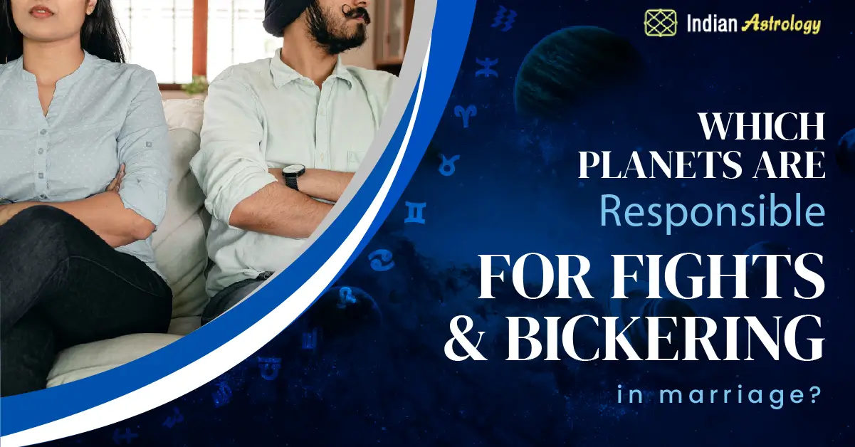 Which planets are responsible for fights & bickering in marriage?