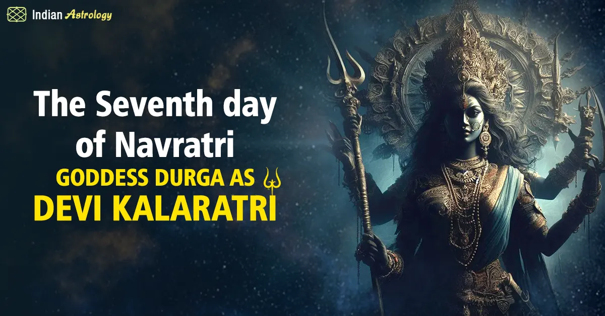 The Seventh Day of Navratri – Goddess Durga as Devi Kalaratri